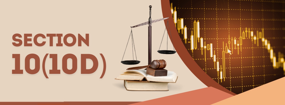 Section 10(10D): Eligibility Criteria, Exemptions & Exclusions | 5paisa